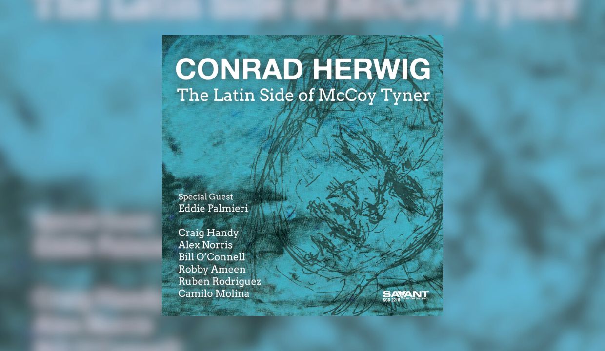 Review: Conrad Herwig, ‘The Latin Side of McCoy Tyner’ (Savant ...
